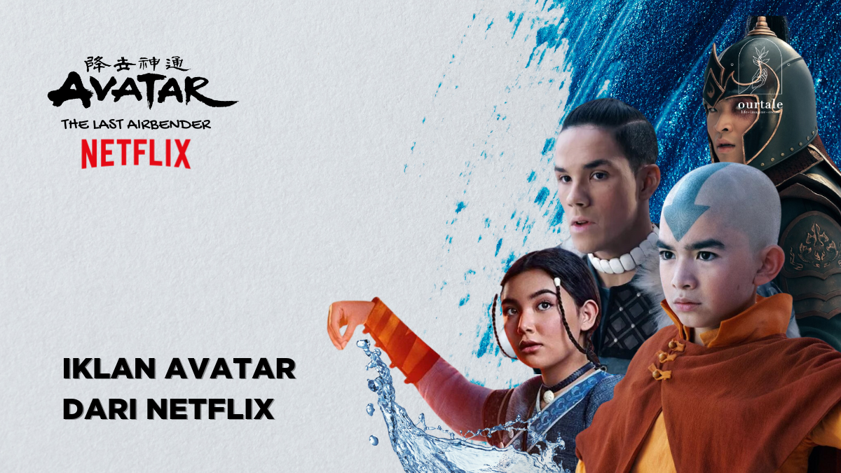 Iklan Avatar dari Netflix Indonesia Viral, Ada Apa? - Ourtale Blog