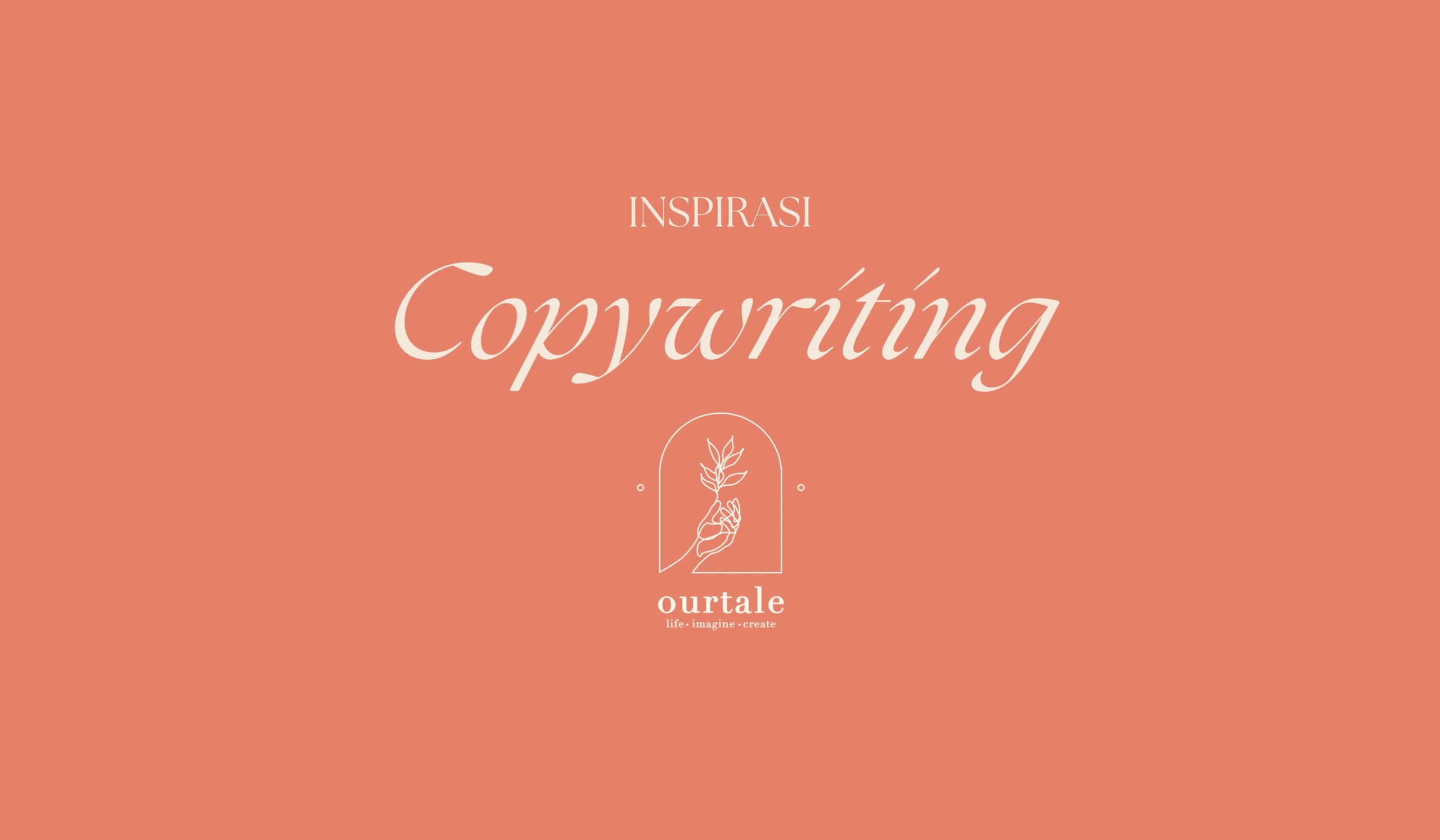Ini Inspirasi Copywriting dari 4 Brand Internasional - Ourtale Blog