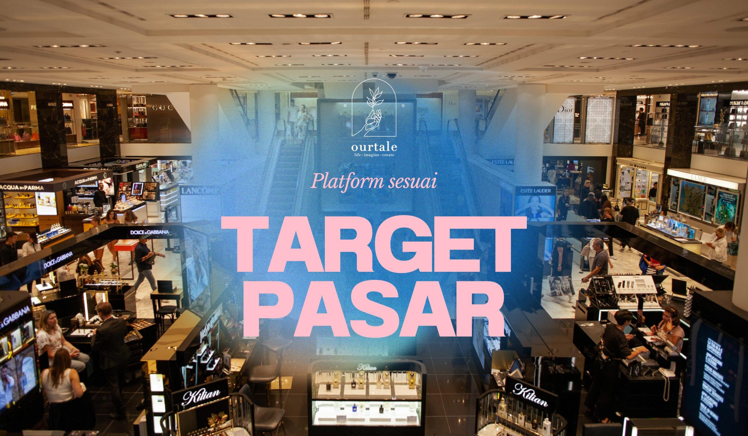 Platform Sesuai Target Pasar, Kenali Bedanya - Ourtale Blog